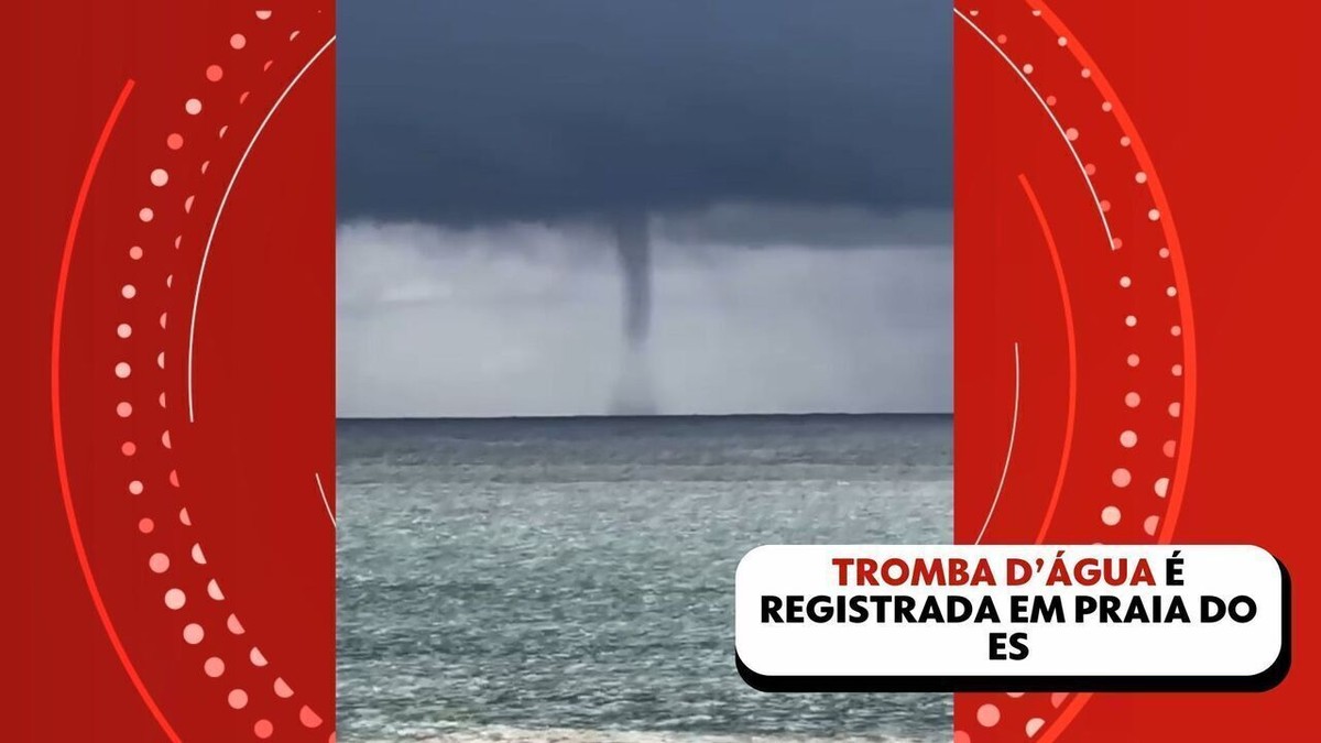 VÍDEO: Tromba d'água é registrada em praia do ES; entenda o fenômeno | Espírito Santo | G1