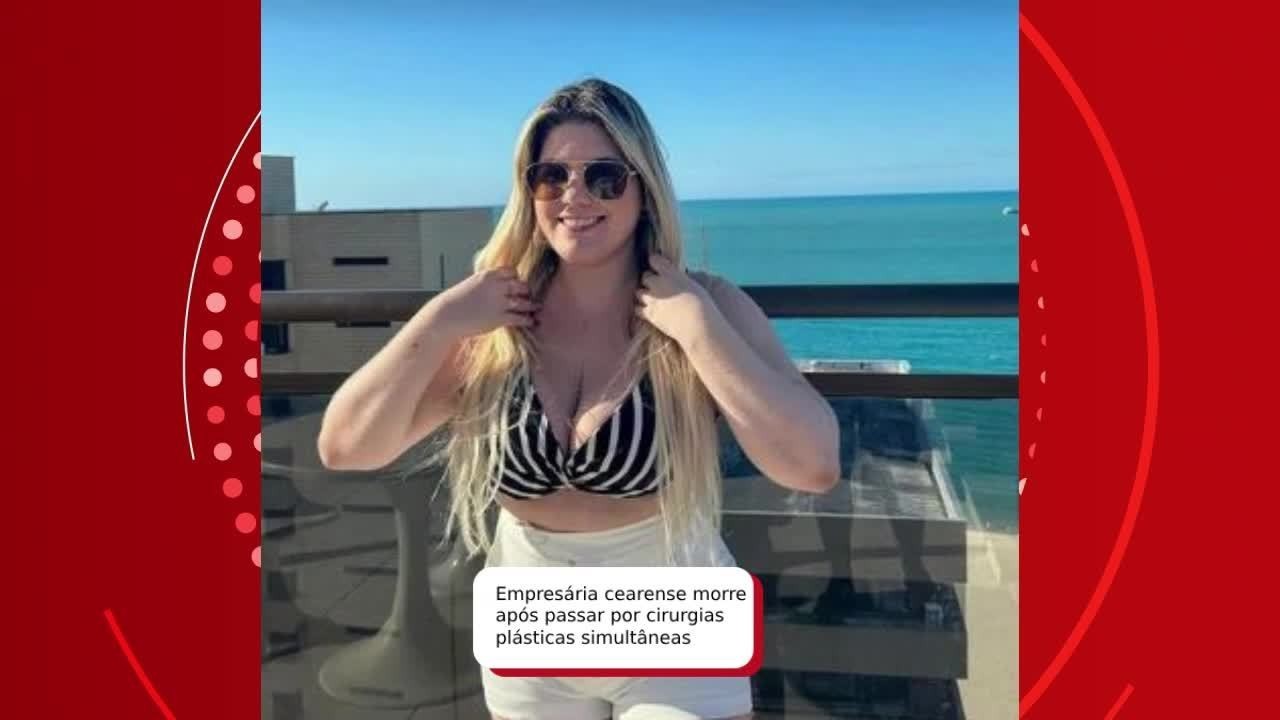 Companheiro de empresária que morreu após seis cirurgias plásticas disse que ela gastou R$ 40 ...
