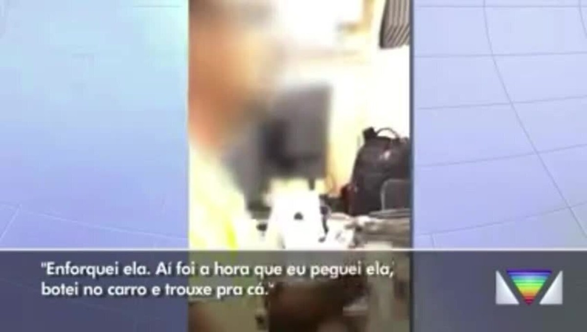 VÍdeo Mostra Confissão De Homem Preso Por Matar Ex Estrangulada E