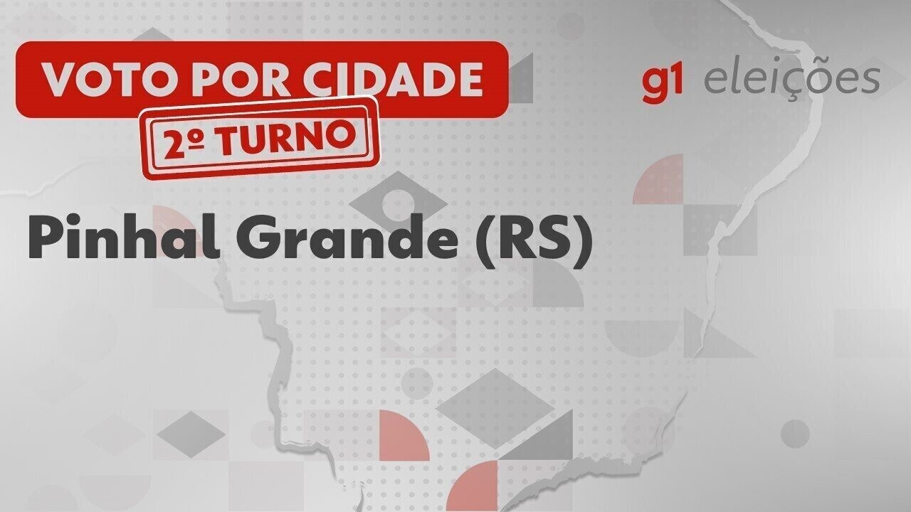 Eleições em Pinhal Grande (RS): Veja como foi a votação no 2º turno | G1