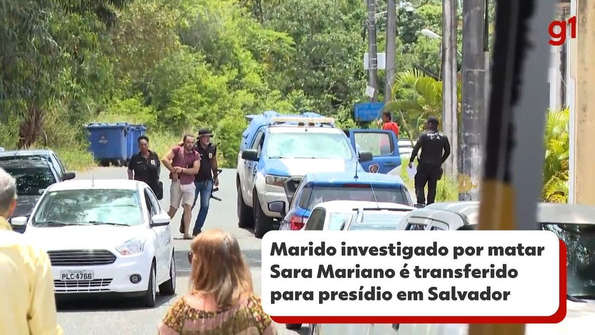 Marido Investigado Por Matar Sara Mariano é Transferido Para Presídio