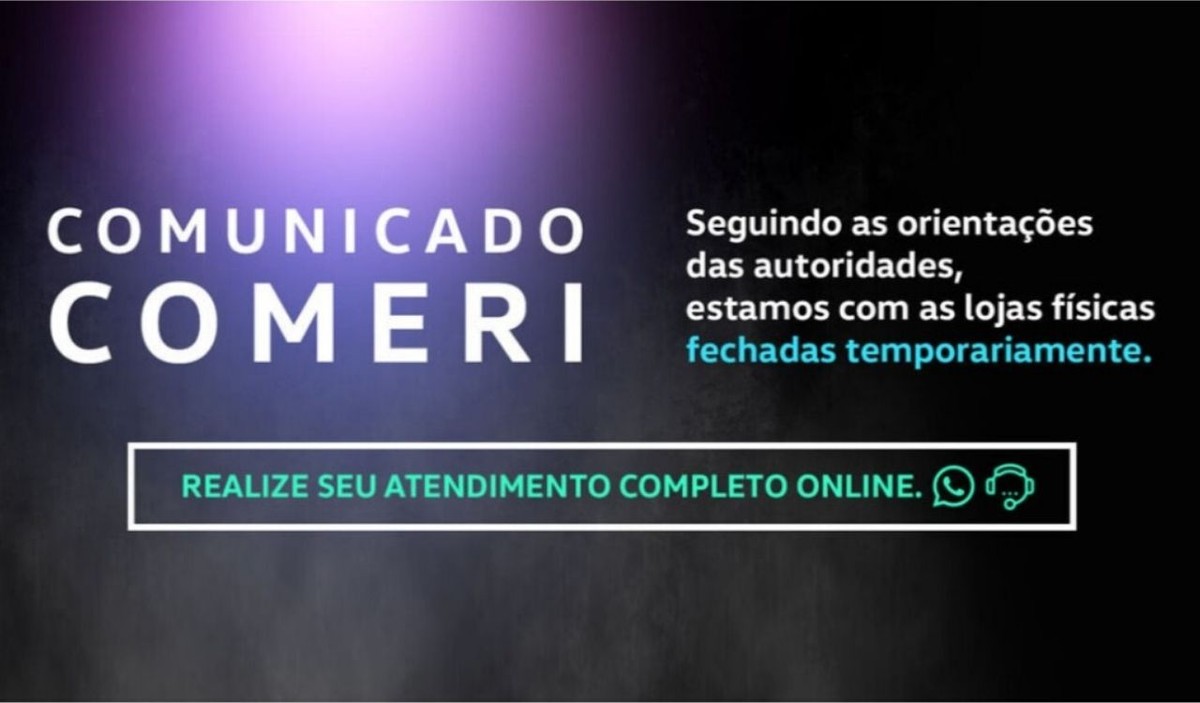 Comeri aposta em atendimento online para proteger clientes e ...