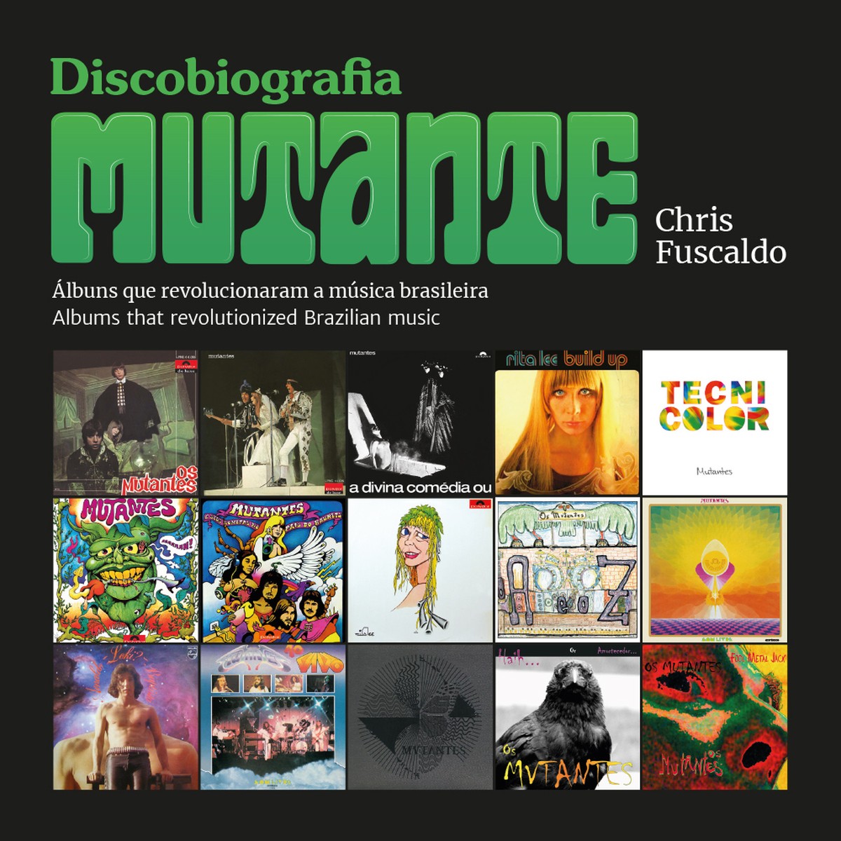 Iniciada há 50 anos, discografia do grupo Os Mutantes é comentada em livro