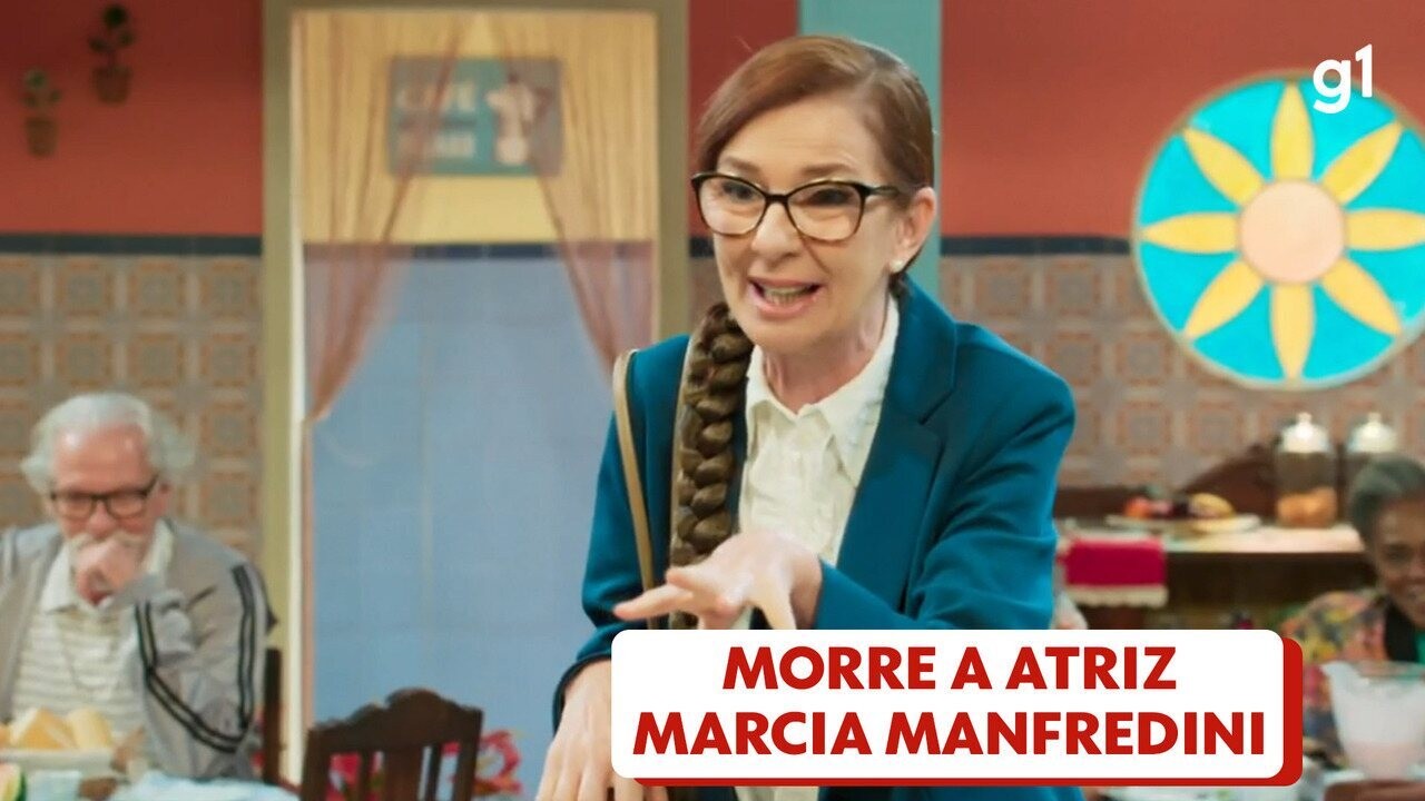 Atriz Márcia Manfredini, de 'A Grande Família', morre em SP | G1