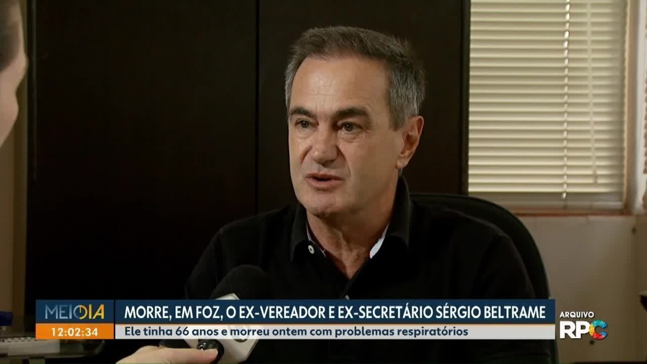 Morre ex-vereador de Foz do Iguaçu Sergio Beltrame | G1