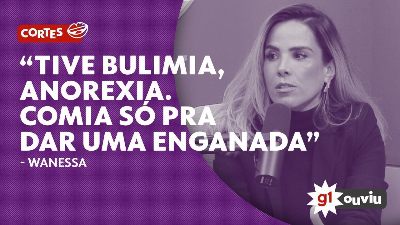Wanessa Camargo revela que teve bulimia após críticas sobre seu corpo e ...