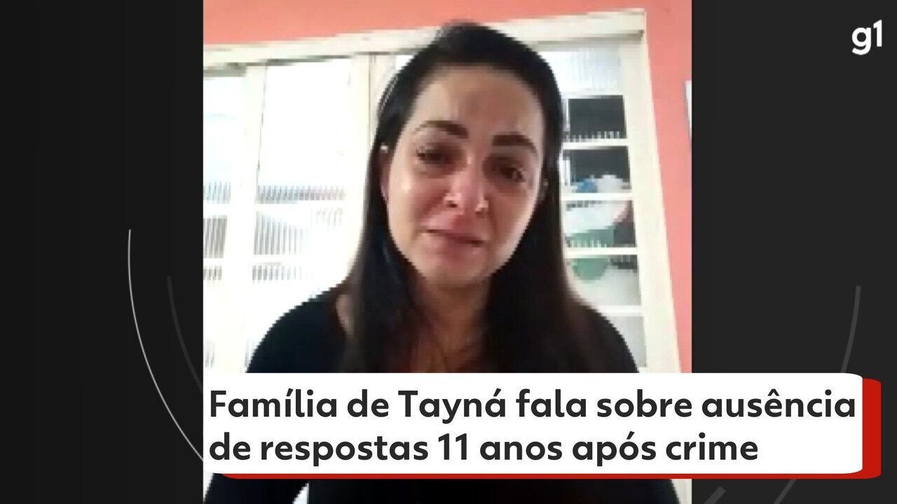 Caso Tayná: 'Um pesadelo que a gente não consegue acordar', diz irmã ...