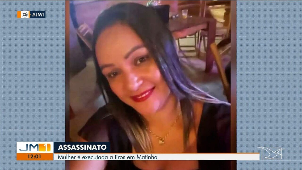 Mulher é assassinada a tiros em Matinha no MA; suspeito ainda não foi ...