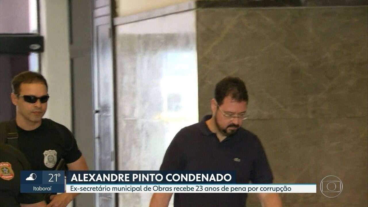 Ex-secretário municipal de Obras Alexandre Pinto é condenado a 23 anos ...
