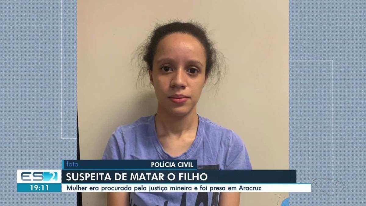 Acusada De Matar O Próprio Filho Recém Nascido Em Mg é Presa No Es