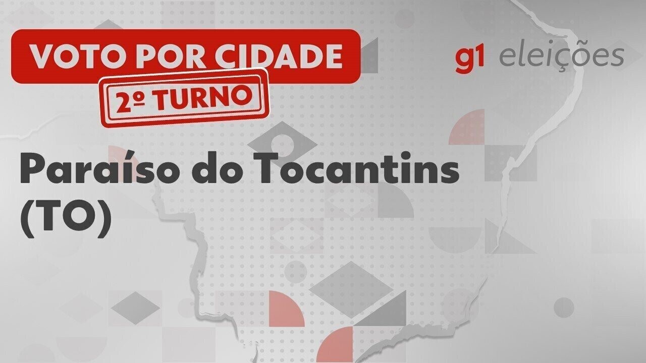Eleições em Paraíso do Tocantins (TO): Veja como foi a votação no 2º ...