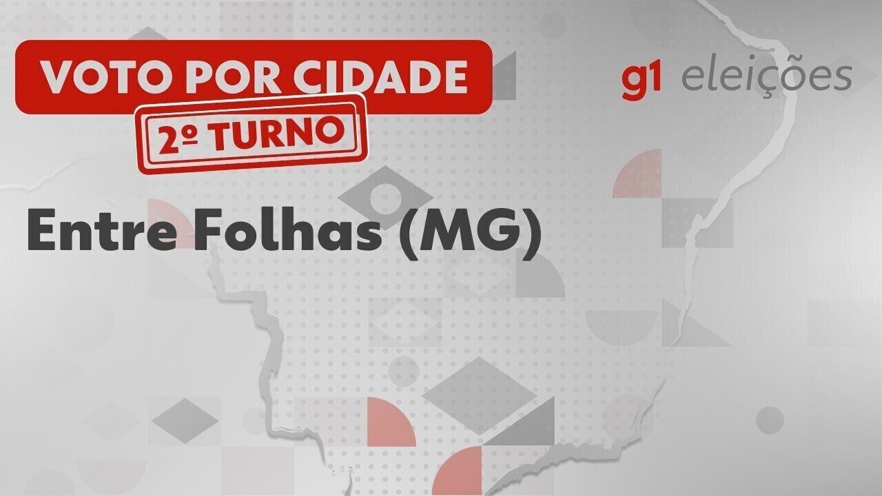 Eleições em Entre Folhas (MG): Veja como foi a votação no 2º turno | G1