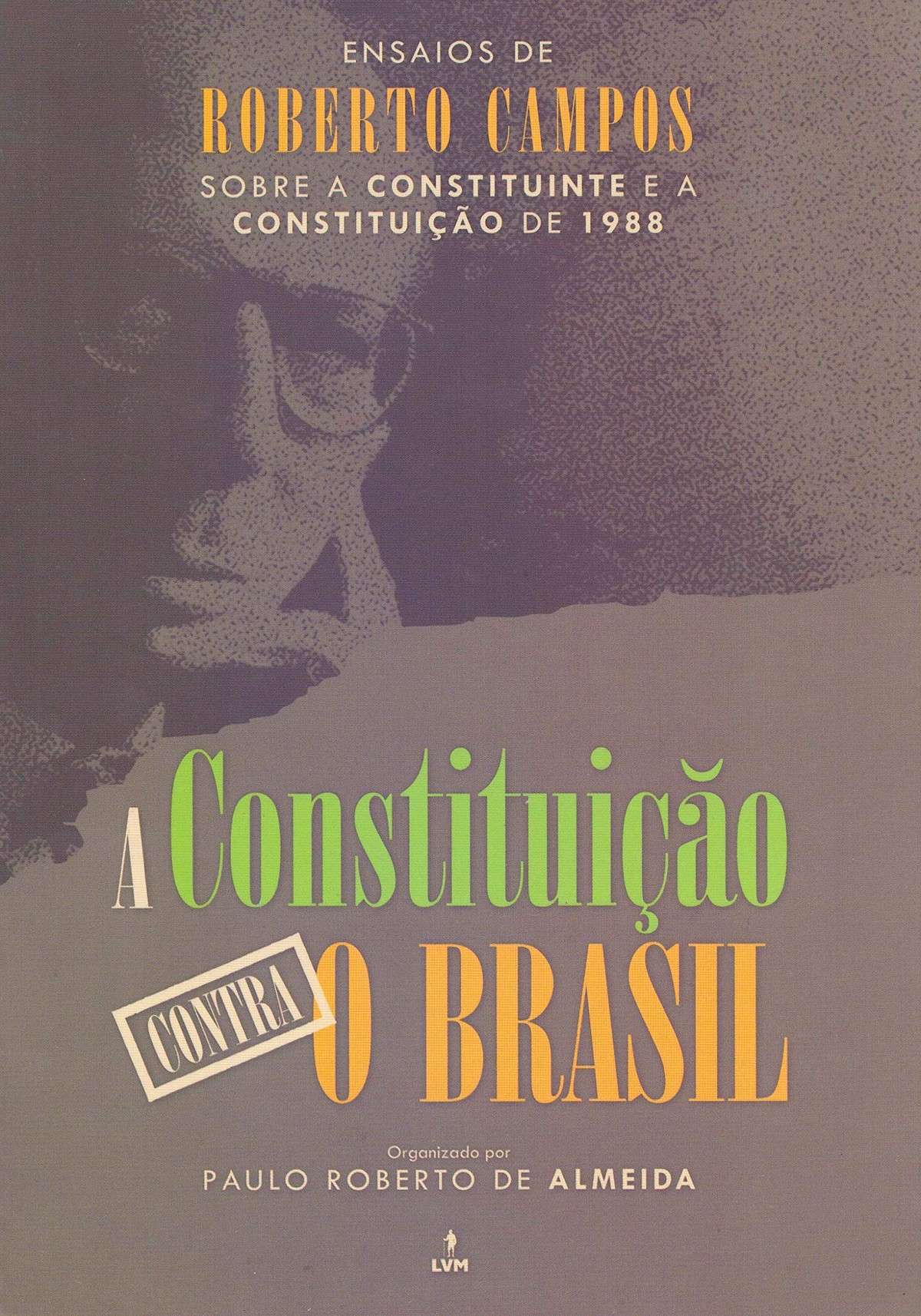 Livro com artigos do economista Roberto Campos será lançado em Brasília ...