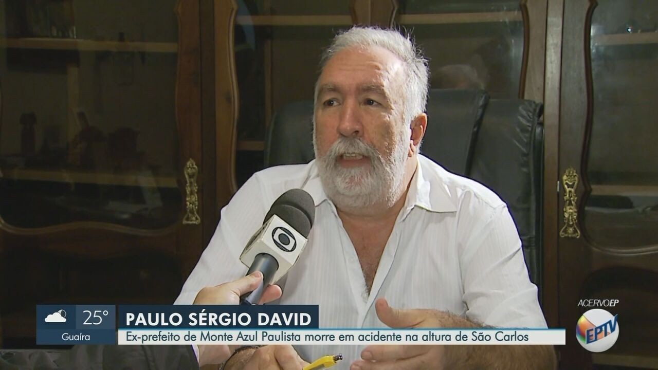 Monte Azul Paulista decreta luto oficial de 3 dias pela morte do ex-prefeito Paulo Sérgio David | G1