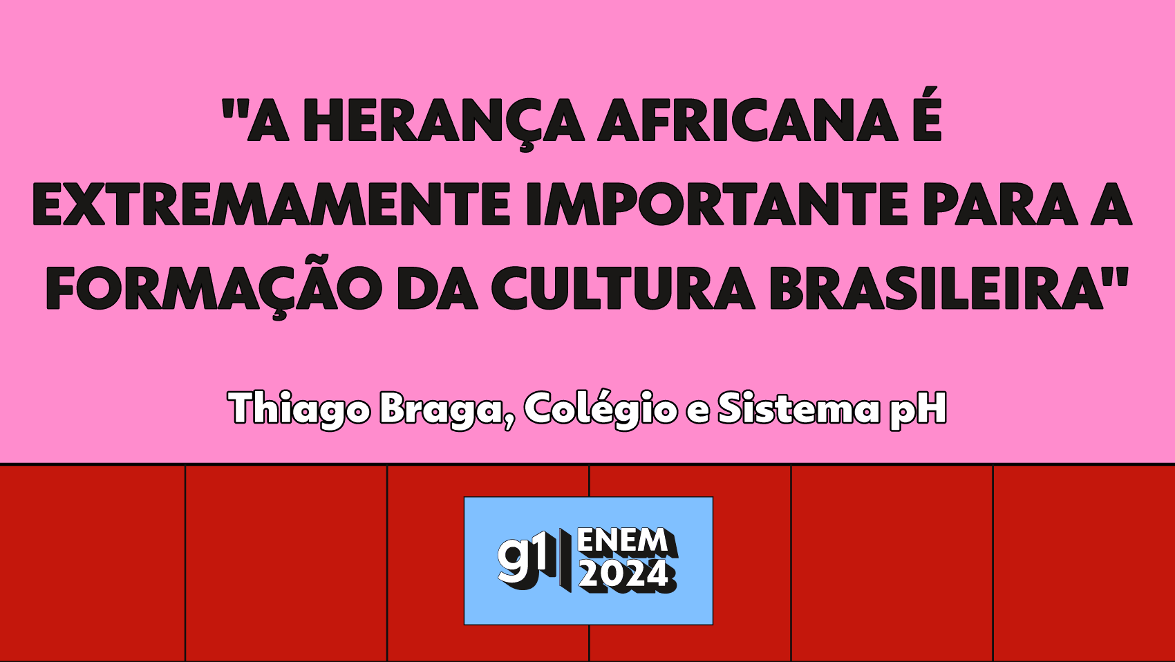 Tema da redação do Enem sobre valorização da herança africana não é ...