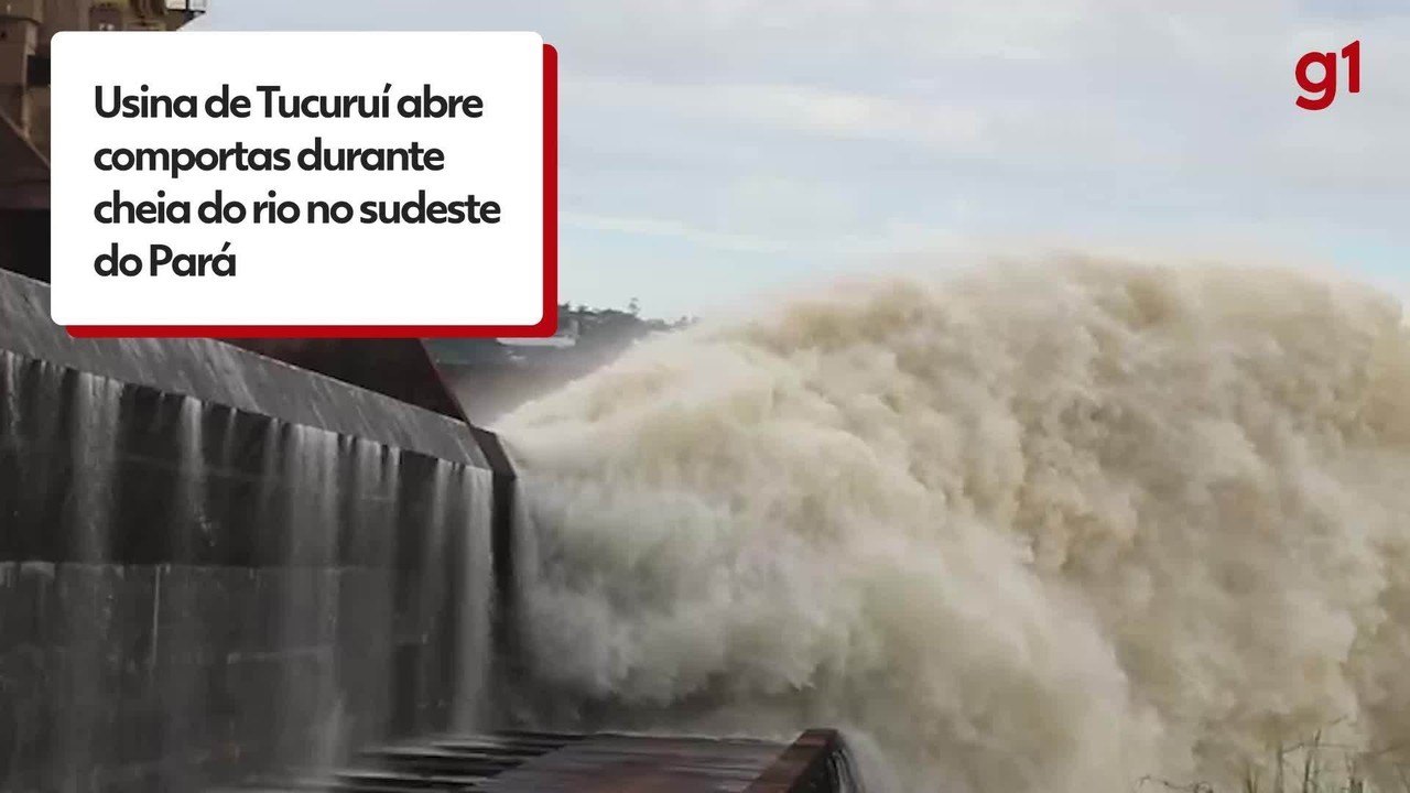 Imagens mostram abertura das comportas da usina de Tucuruí no PA | G1