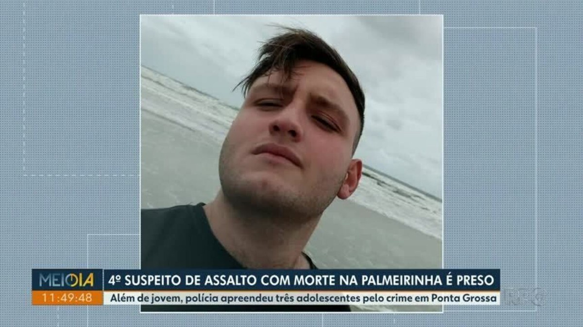 Polícia Prende Quarto Suspeito De Roubar E Matar Jovem Em Ponta Grossa