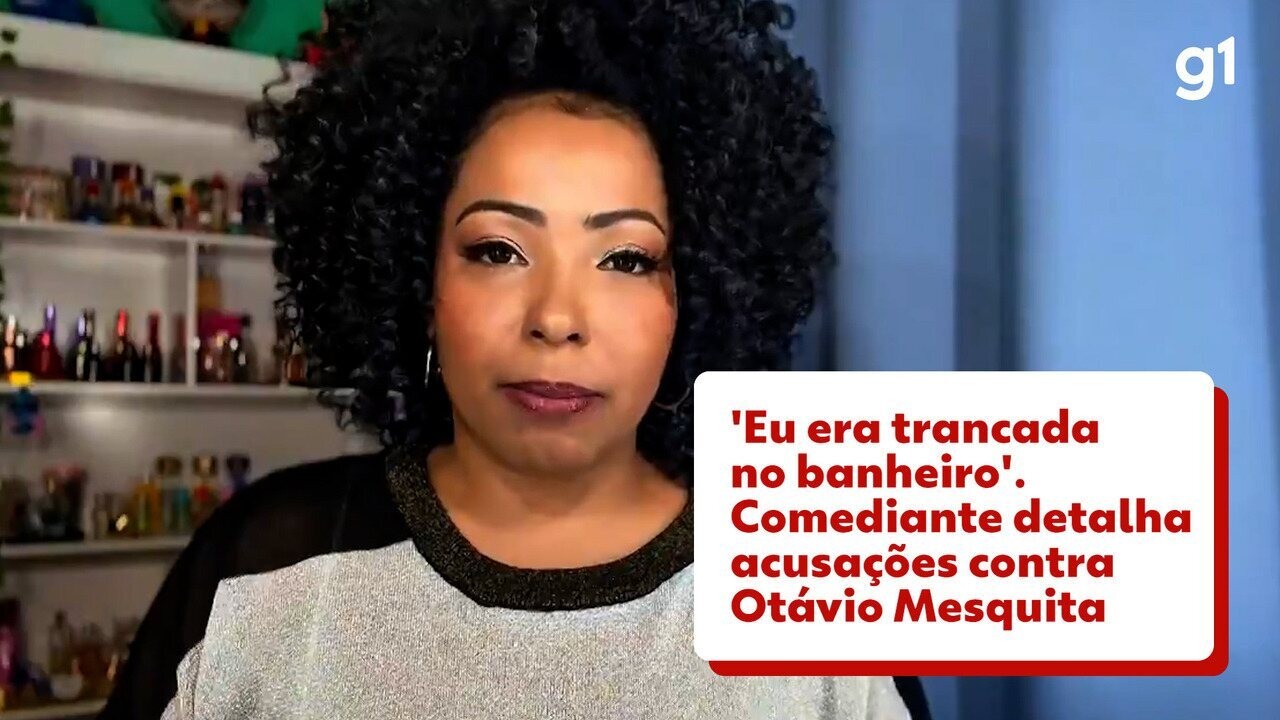 Comediante que acusa Otávio Mesquita de estupro detalha episódio e diz que era trancada no ...