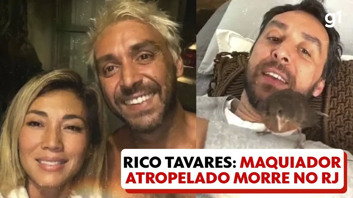 Maquiador Rico Tavares morre no RJ três semanas após atropelamento ...