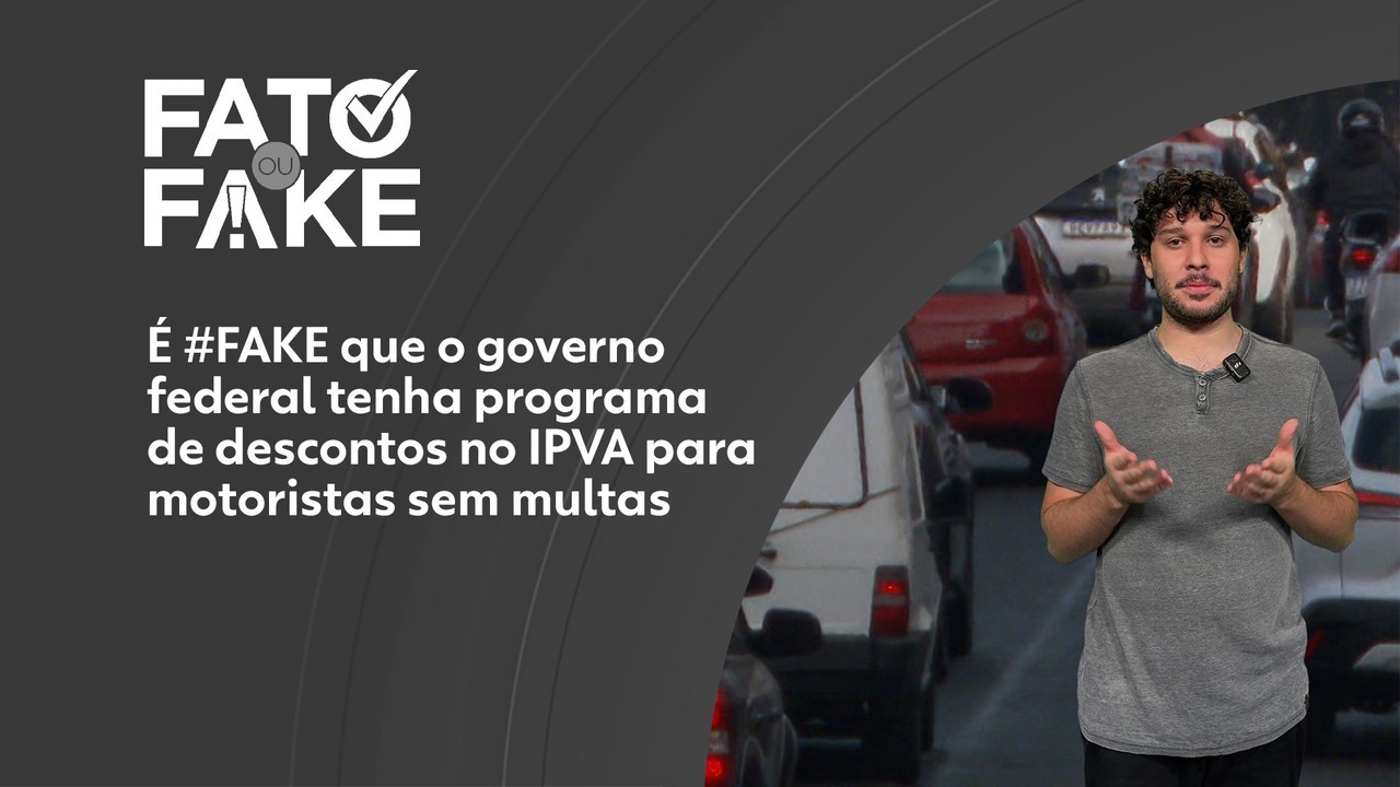 É #FAKE que o governo federal tenha programa de descontos do IPVA para ...