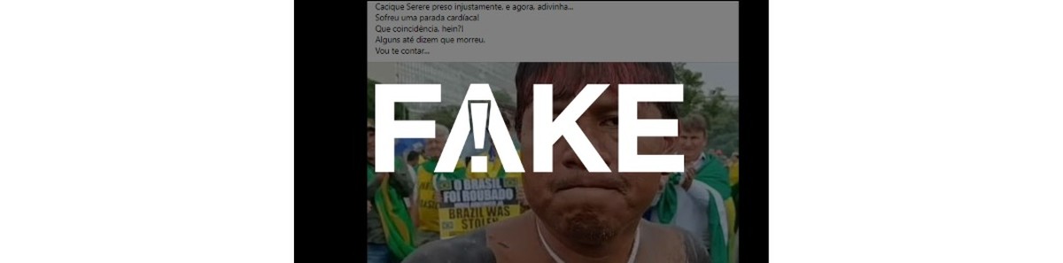 É #FAKE que indígena bolsonarista morreu na prisão após sofrer parada ...