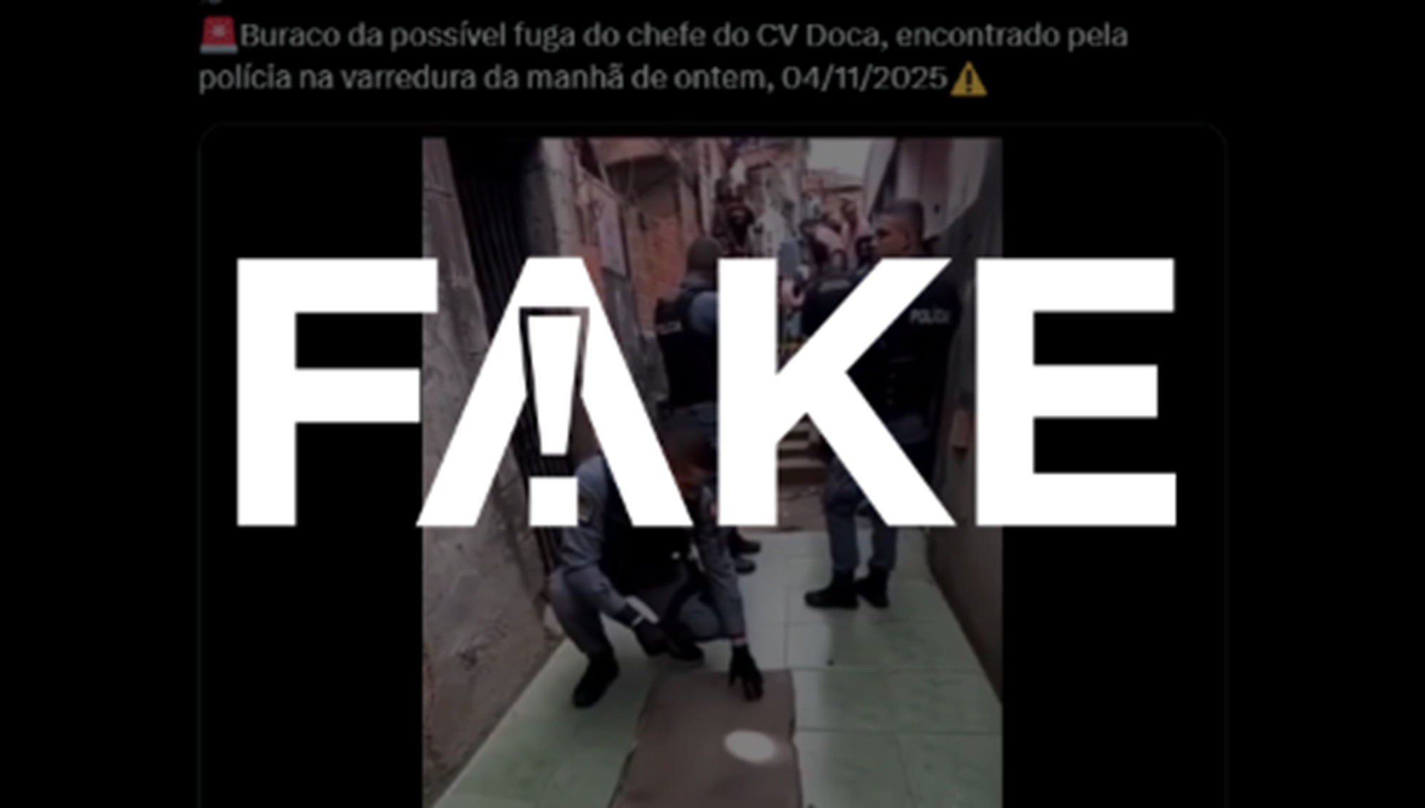 É #FAKE que vídeo mostre passagem subterrânea de fuga do Comando ...