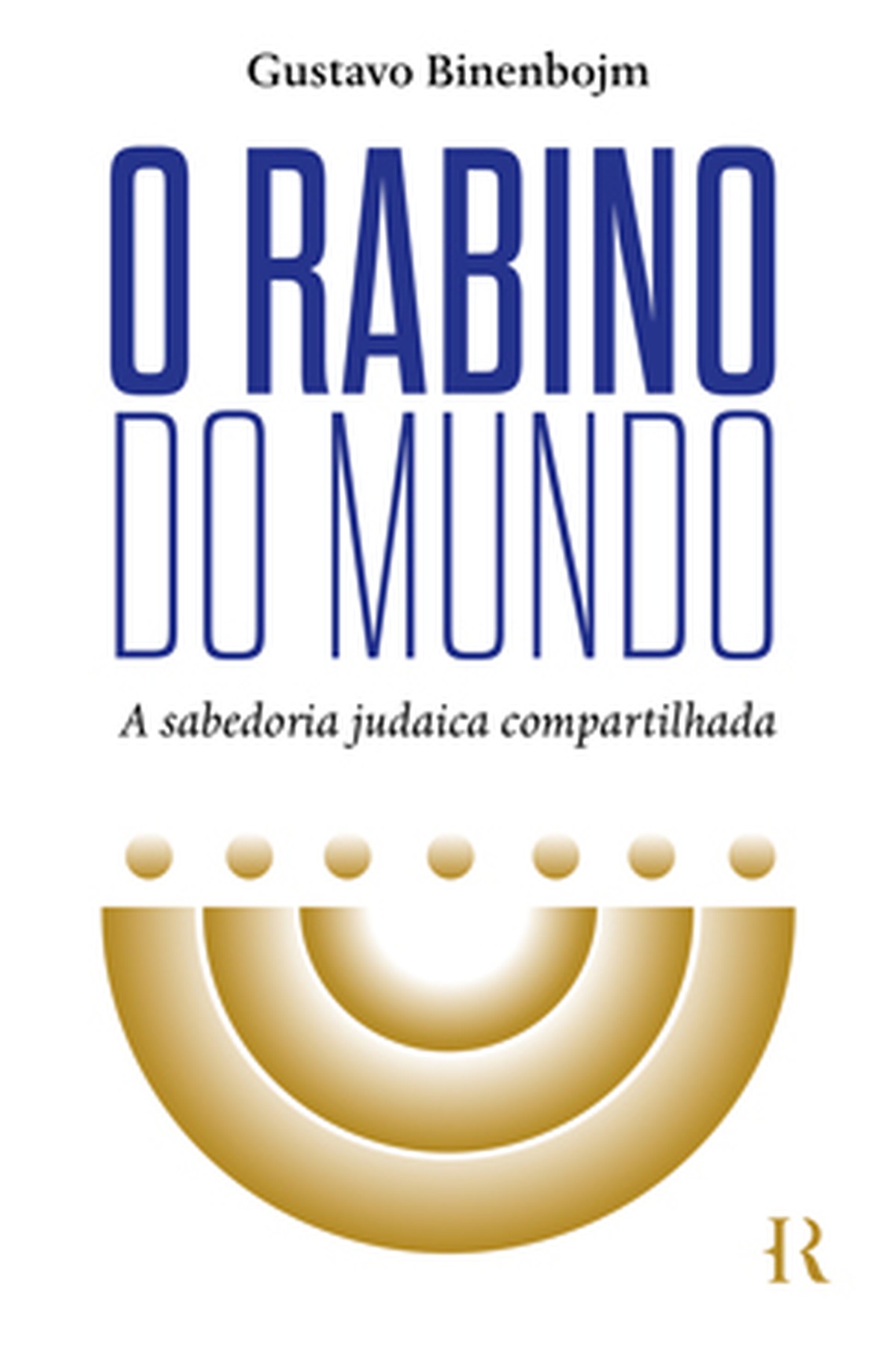 Livro 'O Rabino do Mundo', com ensinamentos sobre a vida, será lançado ...