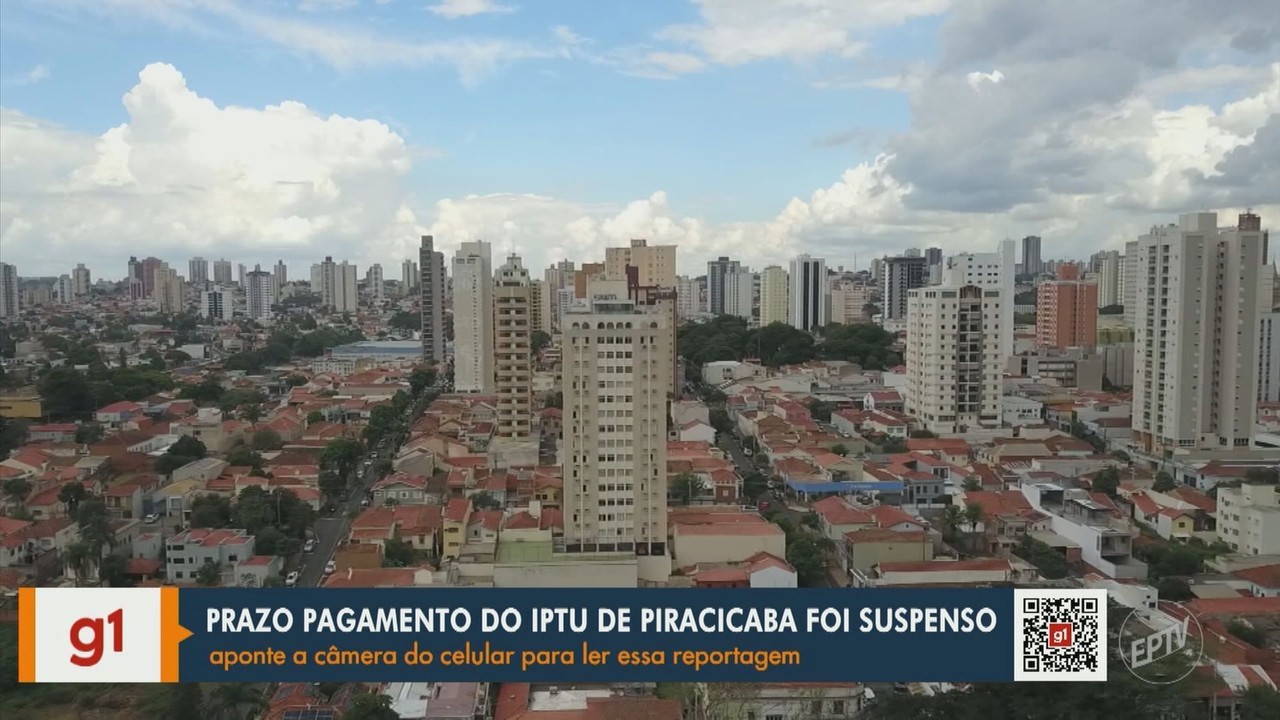 IPTU Piracicaba: Prefeitura suspende prazo de pagamento da cota única | G1