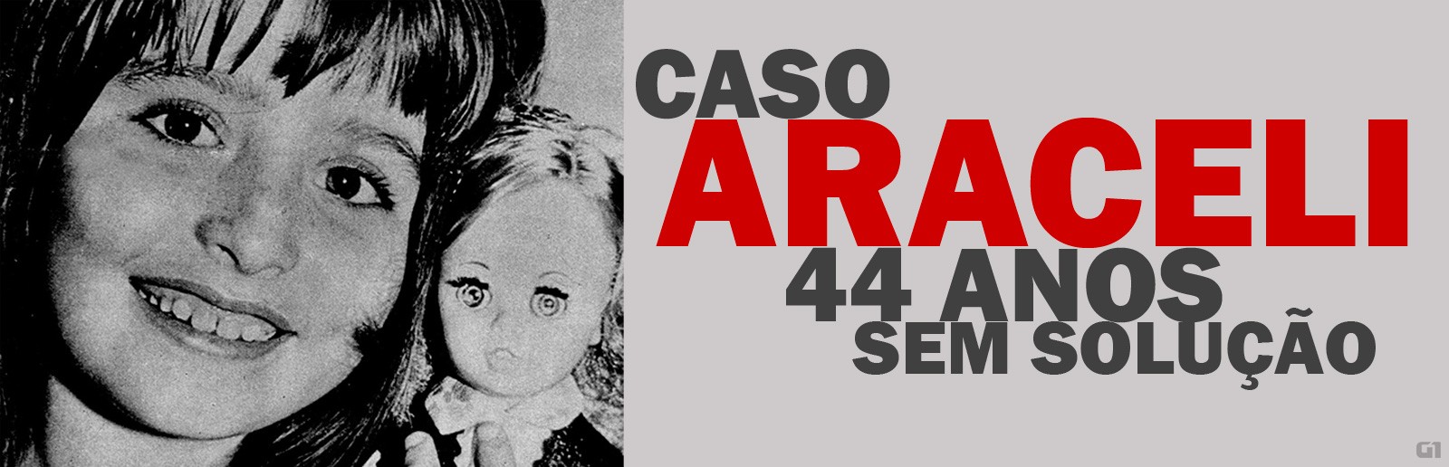 Caso Araceli completa 44 anos e mistério sobre a morte permanece no ES | G1