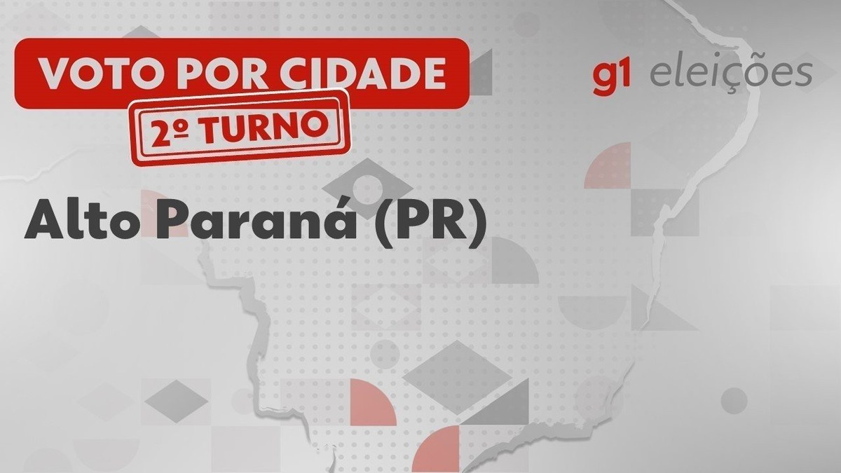 Eleições em Alto Paraná (PR): Veja como foi a votação no 2º turno ...