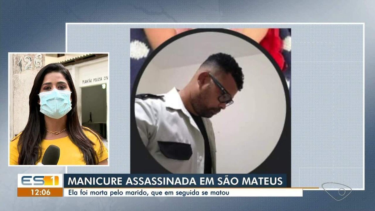 Ex Agente Penitenciário Mata Esposa Em São Mateus Es Espírito Santo G1