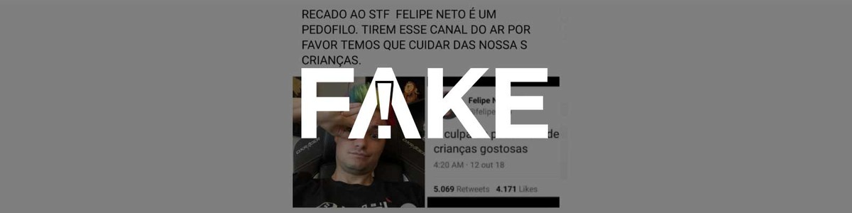 É #FAKE tuíte atribuído a Felipe Neto com conteúdo pedófilo | Fato ou ...