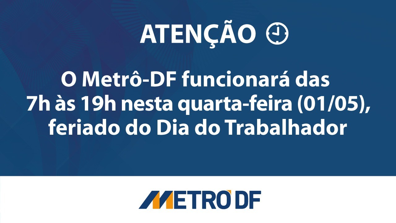 Feriado de 1º de maio: veja o que abre e o que fecha em Brasília ...