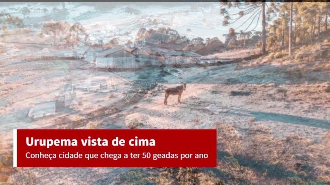 Urupema vista de cima: conheça cidade que chega a ter 50 geadas por ano ...